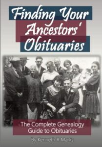 finding your ancestors’ obituaries: the complete genealogy guide to obituaries