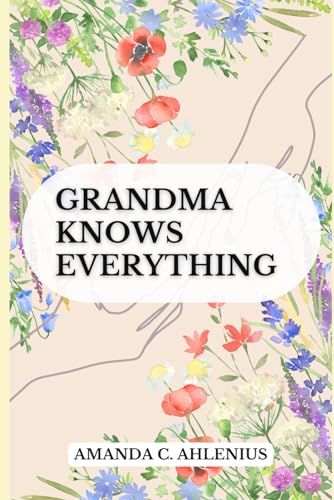 Grandma Knows Everything