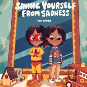 saving yourself from sadness