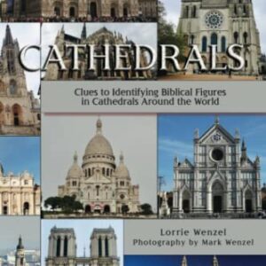 Cathedrals: Clues to Identifying Biblical Figures in Cathedrals Around the World