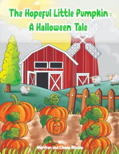 The Hopeful Little Pumpkin: A Halloween Tale