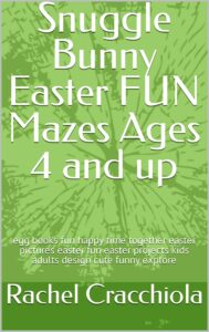 snuggle bunny easter fun mazes ages 4 and up : egg books fun happy time together easter pictures easter fun easter projects kids adults design cute funny explore