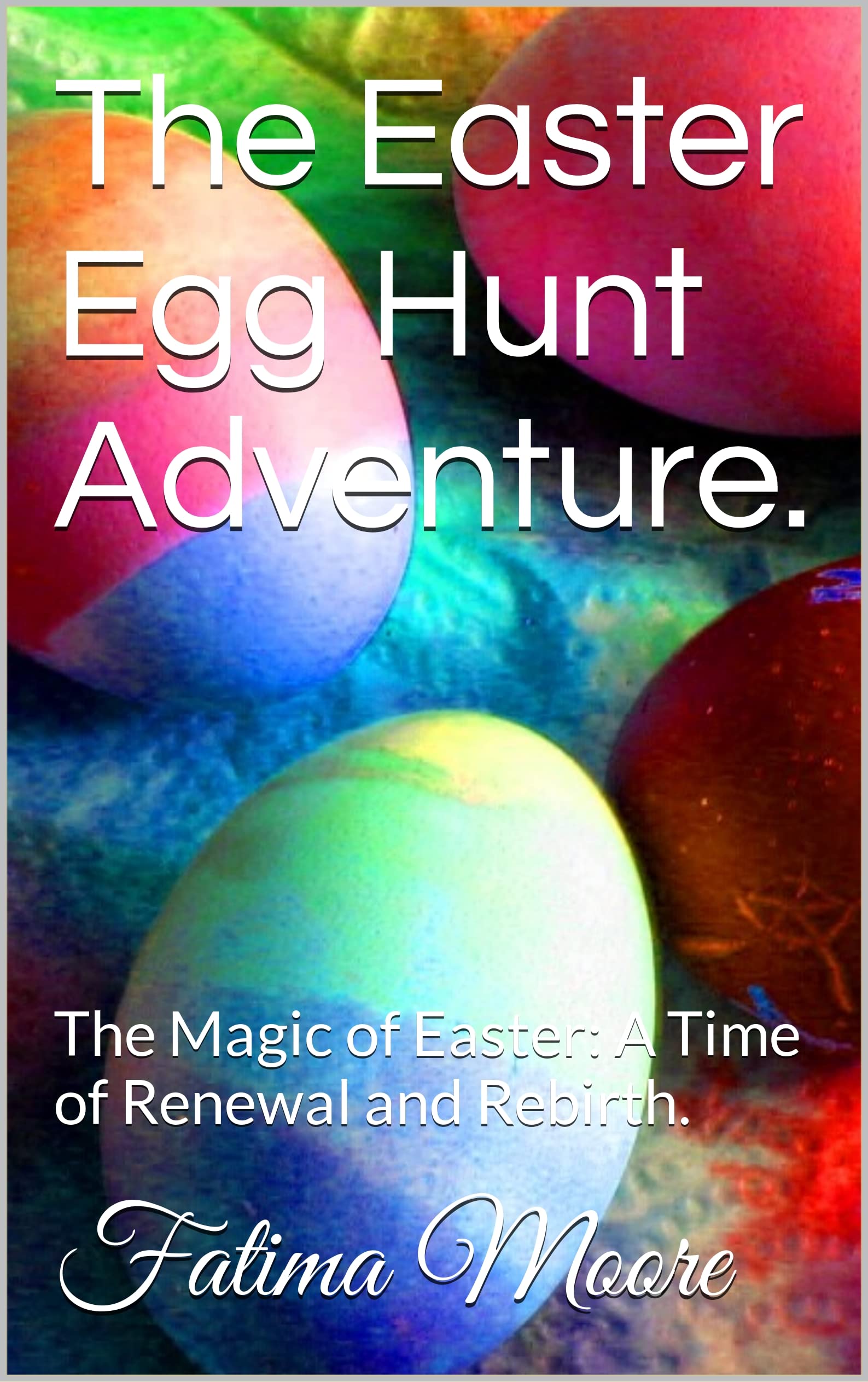 The Easter Egg Hunt Adventure.