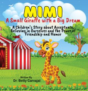 mimi: a small giraffe with a big dream. a children's story about acceptance believing in ourselves and the power of friendship and humor