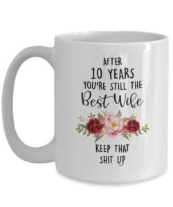 whizk 10th anniversary mug for wife 10 year aniversity coffee mug -ten happy 1oth tenth yr tin aluminium wedding for her from husband - funny tea cup women 11 oz or large 15 oz m2v0037