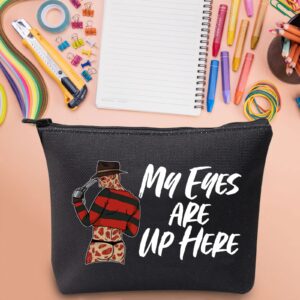 WZMPA Horror Movie Cosmetic Makeup Bag Horror Movie Inspired Gift My Eyes Are Up Here Zipper Pouch Bag For Women Girls (Eyes Up Here)