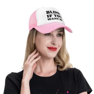 Piuuixe Blink IF You Want ME Funny Baseball Cap Trucker Hats Sports Hat Men Women Pink