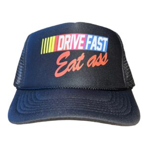 drive fast eat ass hat snapback trucker hat for men or women, vintage fit with funny novelty graphic, custom mesh hat black