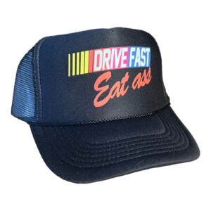 Drive Fast Eat Ass Hat Snapback Trucker Hat for Men or Women, Vintage Fit with Funny Novelty Graphic, Custom Mesh Hat Black