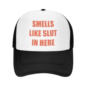 Smells Like Slut in HERE Funny Baseball Cap Adjustable Trucker Hats Sports Hat Men Women Funny Gift Mesh Fishing Cap Black