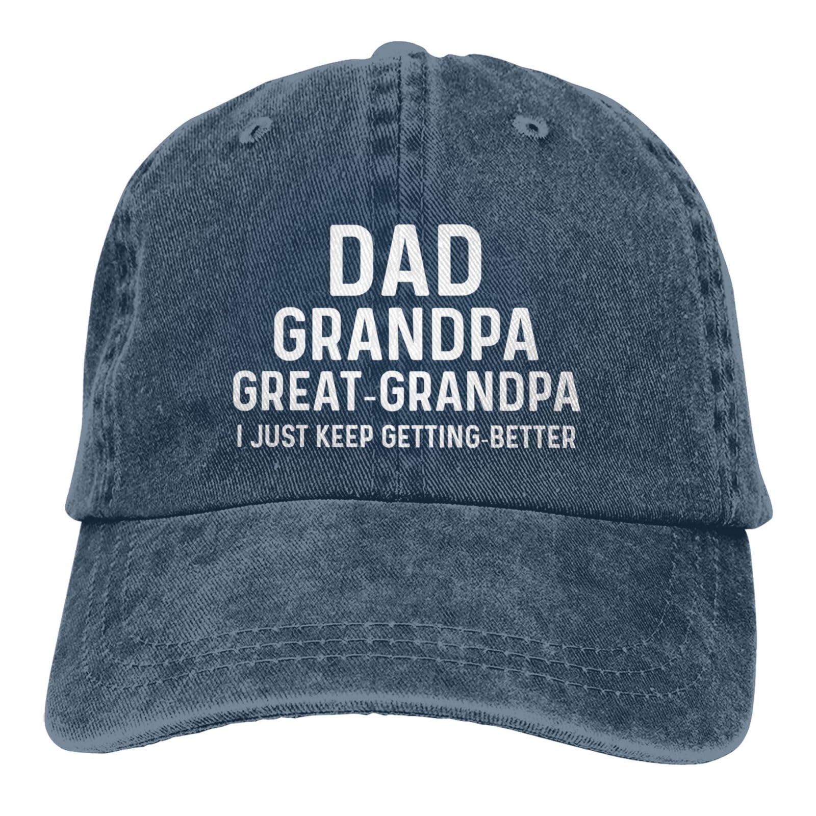 Funny Hat Dad Grandpa Great Grandpa I Just Keep Getting Hat Men Baseball Caps Fashionable Hat Navy Blue