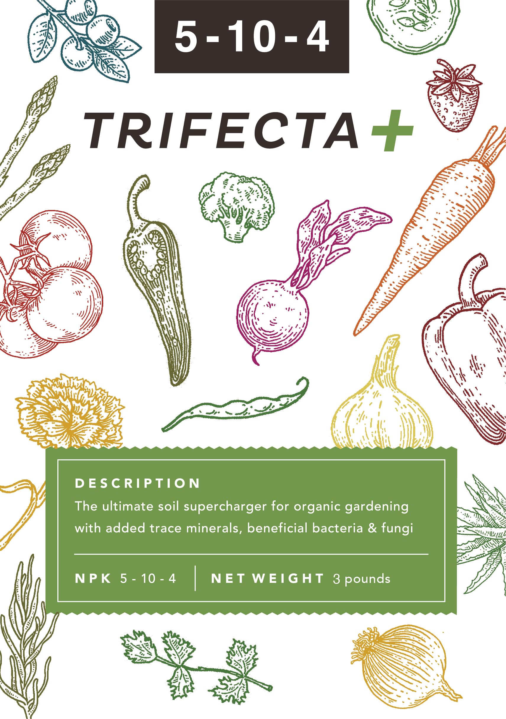 Trifecta+ 5-10-4 Organic All Purpose Plant Flower and Vegetable Fertilizer (3 LB)