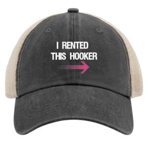 i rented this hooker funny trucker hats adult humor saying sun hat garden funny hat allblack mens beach hat gifts for son baseball