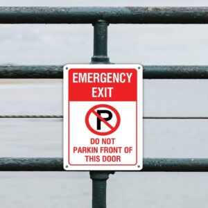 Emergency Exit Do Not Parking Front of This Door Aluminum Sign Durable Warning Tin Plaque Weather Resistant UV Protected Rust Free Wall Home Ourdoor Decorative For Trails s College Dorms 16x12in