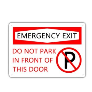 warning aluminum sign emergency exit do not park in front of this door outdoor metal tin sign fade resistance durable rust free uv protected decorative for cafes pubs home gate 10x14in