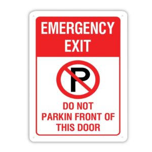 emergency exit do not parking front of this door aluminum sign durable warning tin plaque weather resistant uv protected rust free wall home ourdoor decorative for trails s college dorms 16x12in