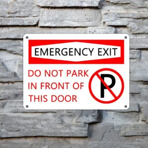 Warning Aluminum Sign Emergency Exit Do Not Park in Front of This Door Outdoor Metal Tin Sign Fade Resistance Durable Rust Free UV Protected Decorative For Cafes Pubs Home Gate 10x14in