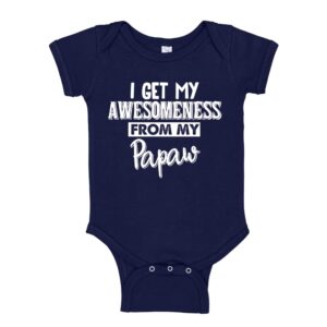 the shirt den i get my awesomeness from my papaw baby bodysuit one piece 6 mo navy blue