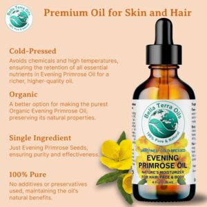 Bella Terra Oils - Organic Evening Primrose Oil 8 oz - Harvested for Excellence, Packed with Nutrients & Omega-6, Perfect Elixir for Enhancing Natural Beauty