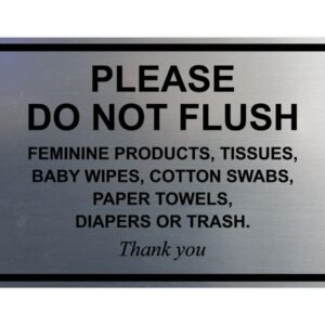 Signs ByLITA Classic Framed, Please Do Not Flush Feminine Products, Tissues, Baby Wipes, Cotton Swabs, Paper Towels, Diapers or Trash. Thank you, Sign (Brushed Silver) - Medium