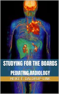 studying for the boards: pediatric radiology