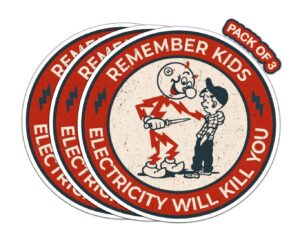 imperial vibes - remember kids electricity will kill you sticker – vinyl decal for window – removable waterproof sticker for van bumper – useable indoor & outdoor – easy use for car, van, & suv–imp 10