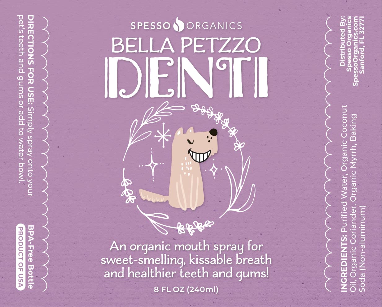 Bella PETZZO DENTI - Organic Dental Mouth Spray for Dogs-Helps Fight Plaque, Tartar, Bad Breath, Gums, Provides Kissable Fresh Breath, Made with Coconut Oil, Coriander, Myrrh - 8 Fl Oz (240ml