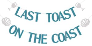 last toast on the coast banner -coastal bachelorette party decorations, nautical bridal shower decorations with champagne bottle and conch blue glitter