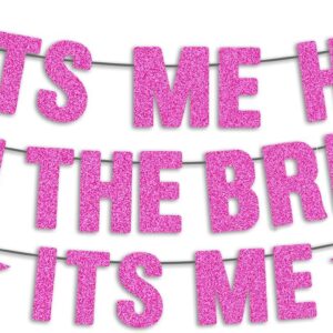 Its Me Hi I'm The Bride Its Me Hot Pink Glitter Banner, Bachelorette Party Decorations, Bachelorette Party Decor, Camp Bachelorette Decorations