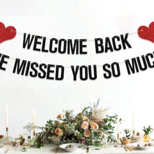 Welcome Back We Missed You So Much Banner, Welcome Back Family Party Decor, Welcome Home We Will Miss You Banner Decorations, Missed You So Much Banner Party Supplies Black Red