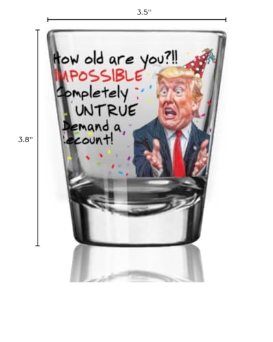 Funny Trump Birthday Glass - Trump Birthday Gifts for Men, Donald Trump Gifts for Men, Funny Birthday Gift for Women, Trump Gifts, Birthday Gift for Husband, Trump Stuff, Maga Merch (SHOT GLASS)