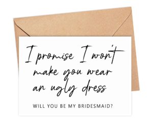 i promise i won't make you wear an ugly dress - will you be my bridesmaid? card - wedding card - maid of honour card - bridesmaid card - card for bridesmaid from bride - funny card bridesmaid