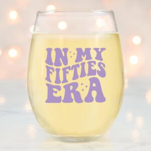 In My Fifties Era 50th Birthday Wine Glass - 15 Oz, Scratch Resistant Birthday Glass - Funny Wine Glass, Ideal 50th Birthday Gifts for Women - Printed in the USA