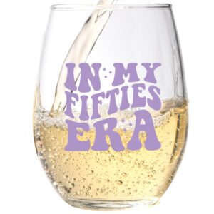 in my fifties era 50th birthday wine glass - 15 oz, scratch resistant birthday glass - funny wine glass, ideal 50th birthday gifts for women - printed in the usa