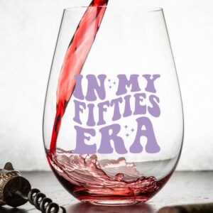 In My Fifties Era 50th Birthday Wine Glass - 15 Oz, Scratch Resistant Birthday Glass - Funny Wine Glass, Ideal 50th Birthday Gifts for Women - Printed in the USA