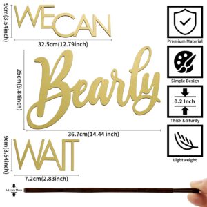 We Can Bearly Wait Sign - Wooden Baby Shower Sign with Gold Painted Perfect Baby Banner for Gender Reveal Backdrop Party Decor Stylish Photo Backdrop for Baby Boys and Baby Girls(Gold）