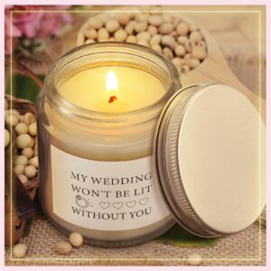 Threlaco 6 Pcs Bridesmaid Proposal Gifts My Wedding Won't Be Lit Without You Candles Bridesmaid Gifts Natural Soy Wax Candles for Bridesmaid Friend Wedding Gifts