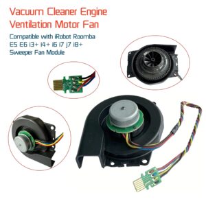 Vacuum Cleaner Engine Ventilation Motor Fan compatible with iRobot Roomba E5 E6 i3+ i4+ i6 i7 j7 i8+ Sweeper Fan Module, Smart Sweeper Fan Vacuum Motor,3 years warranty