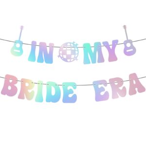 generic in my bride era banner，glitter bridal shower party banner，in my bride era decoration，bride to be banner，wedding bridal shower bachelorette party decorations, iridescent