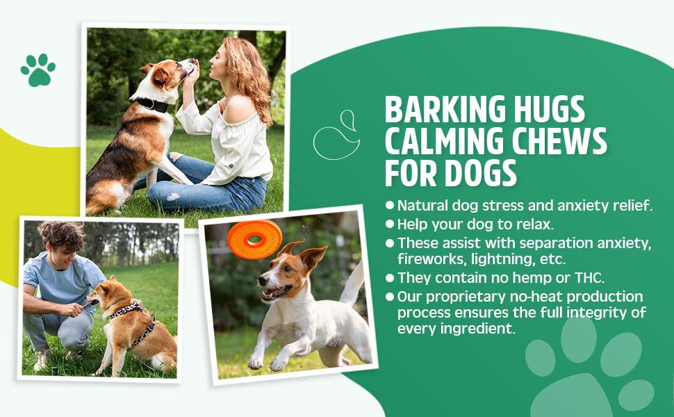 BARKING HUGS Calming Chews for Dogs - Natural Dog Stress and Anxiety Relief - Dog Relaxing Treats for Anxiety - Helps with Separation Anxiety, Fireworks, Lightning, These Contain no Hemp.