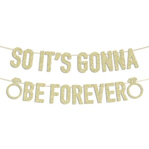 so it's gonna be forever banner - bachelorette party decorations, bachelorette engagement banner, bride to be bachelorette party decor, bridal shower decorations, gliter paper banner backdrops