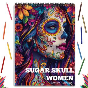 sugar skull women coloring book for adult women relaxation, spiral bound, printed single-sided, anxiety and depression 24 pages coloring book arts and crafts sugar skull gift for adult women