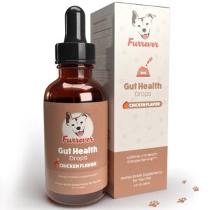 furrever gut health probiotics for dogs - promotes digestive health to sooth and protect - supports occasional diarrhea, healthy skin, bowel support, allergies, itching, & gas - chicken flavor, 2oz