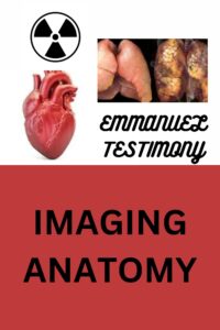 imaging anatomy : a visual guide for radiology students and practitioners