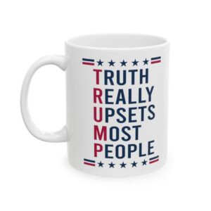 stormpzintshop trump truth really upsets most people mug (white, 11oz)