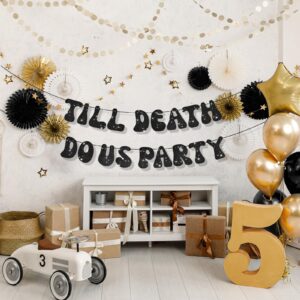 Till Death Do Us Party Banner, Halloween Banner Pre-strung Anniversary party Decoration Sign Bachelorette Party Garland (Black)