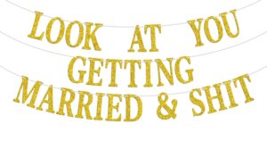 look at you getting married banner, backdrop for wedding engagement bridal shower party decorations supplies, gold glitter