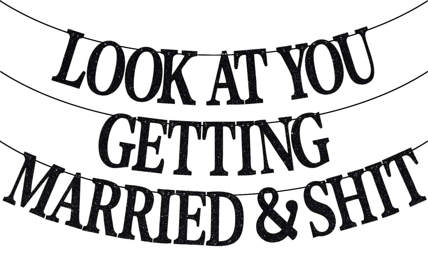 Look At You Getting Married & Shit Banner, Bachelorette Banner, Just Married Decor, Bridal Shower Wedding Engagement Party Decorations (Black Glitter)