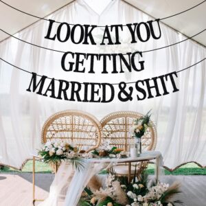 Look At You Getting Married & Shit Banner, Bachelorette Banner, Just Married Decor, Bridal Shower Wedding Engagement Party Decorations (Black Glitter)