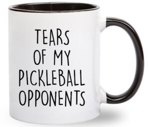 tears of my pickleball opponents - funny birthday gifts idea for women men - sports dink player present dad mom uncle aunt boyfriend girlfriend coach - 2024 coffee mug ceramic cup novelty (11 oz)